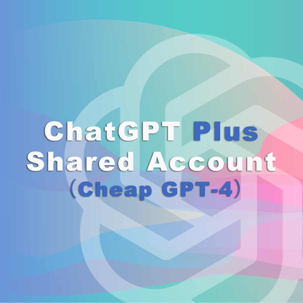 ChatGPT Plus Shared Account With All GPT-4o New Feature Access Rights – TopAI.one